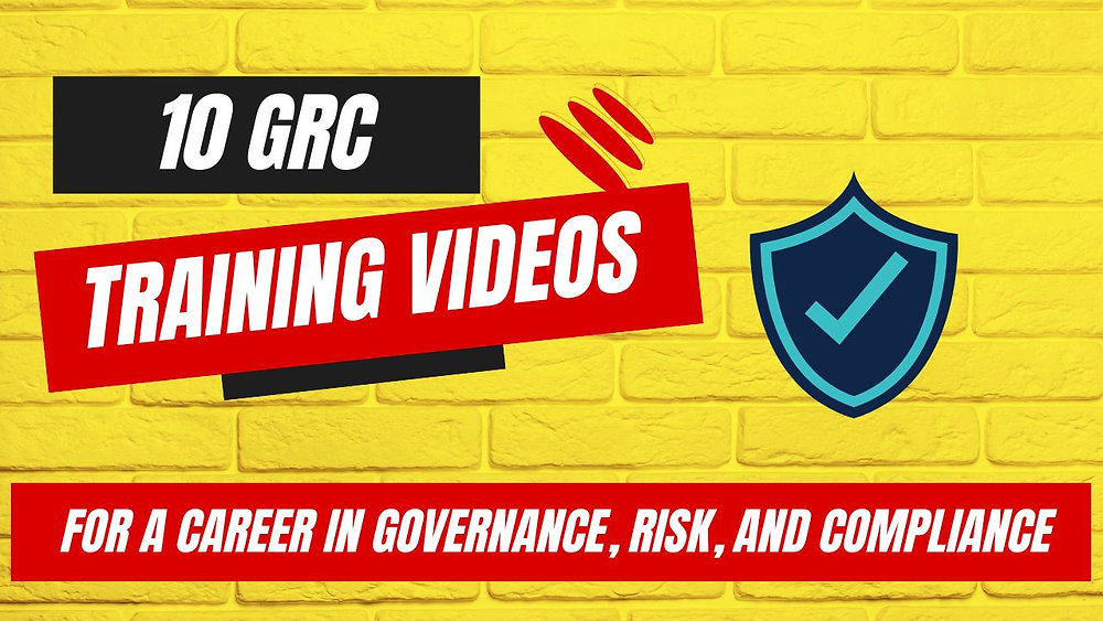 Free GRC Training Videos - Careers in Governance, Risk, and Compliance