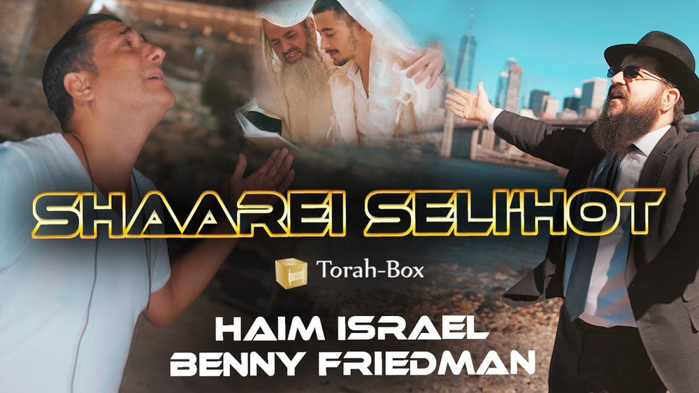 Haim Israel & Benny Friedman - Slichot Medley