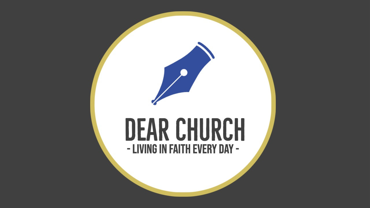 DEAR CHURCH