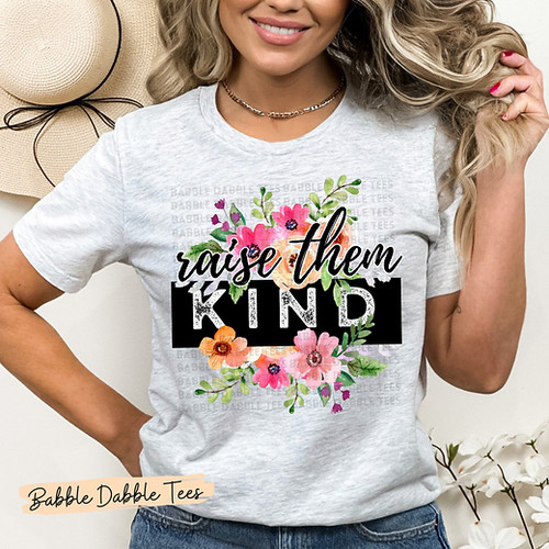 Raise Them Kind | Babbledabbleteeparty
