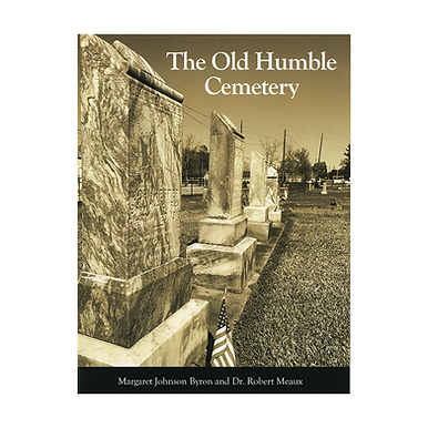 Old Humble Cemetery | Humble Museum