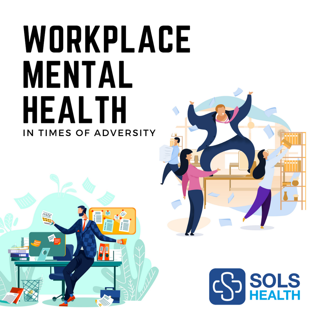 Workplace Mental Health in Times of Adversity