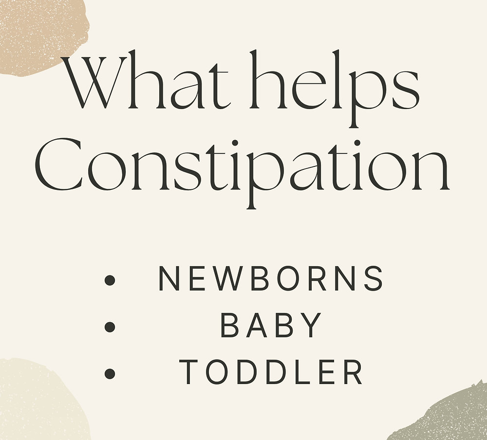 What helps Newborn, Baby and Toddler Constipation