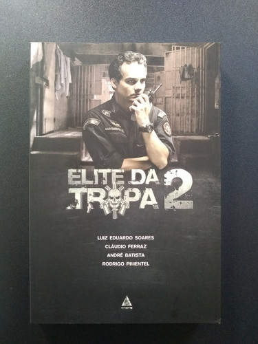 Elite da Tropa 2 (Luiz Eduardo Soares) | Galápagos Livros