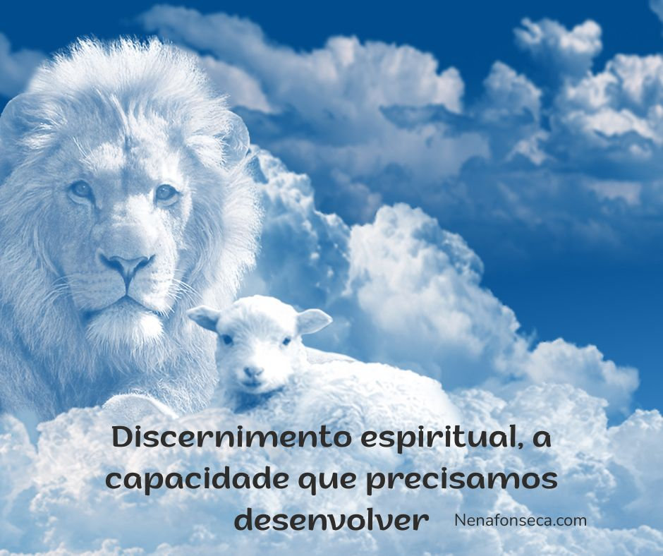 Discernimento espiritual, a capacidade que precisamos desenvolver