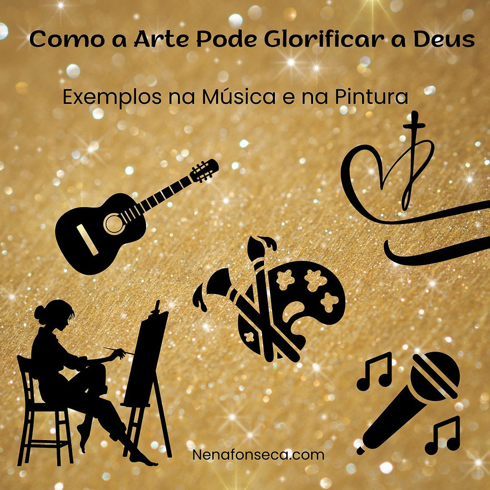 Como a Arte Pode Glorificar a Deus