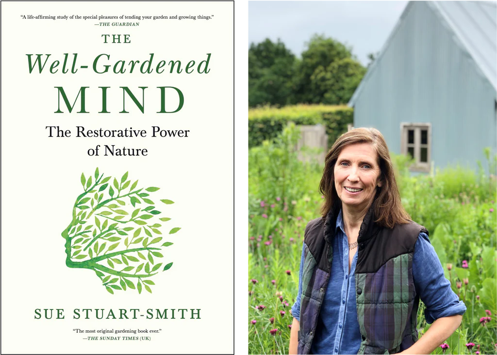 The Well-Gardened Mind by Sue Stuart Smith | First Thursday Pains