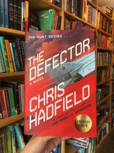 The Defector by Chris Hadfield (signed copy!) | Firefly & Fox Books