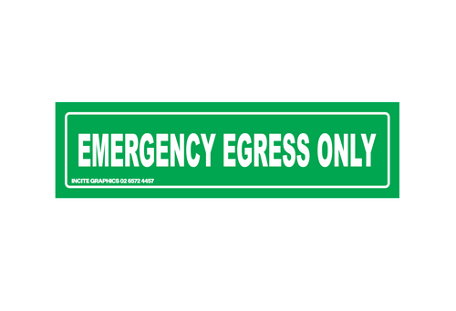 Emergency Egress Only | Incite Graphics
