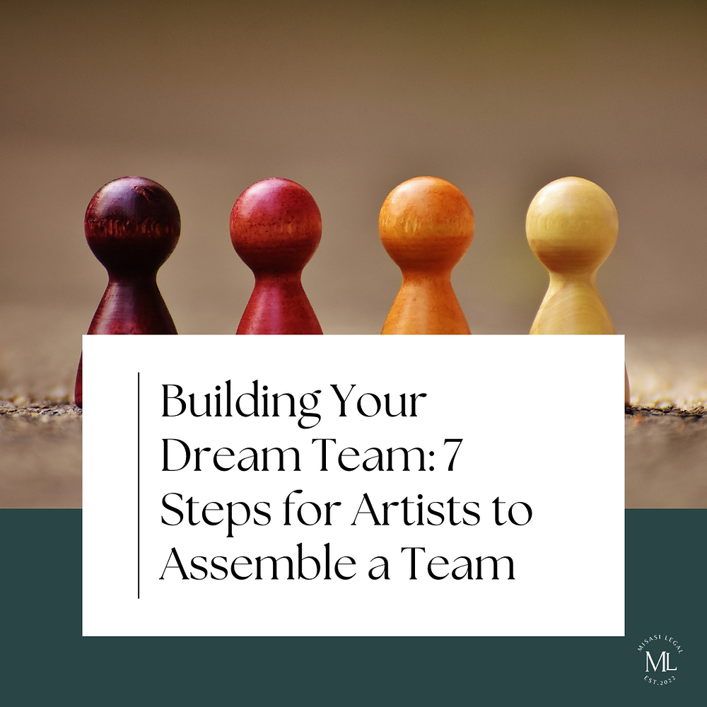 Building Your Dream Team: 7 Steps for Artists to Assemble a Team