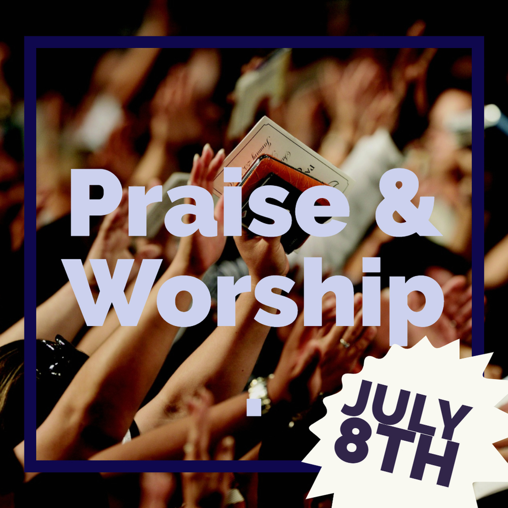 PRAISE & WORSHIP MONDAY NIGHT