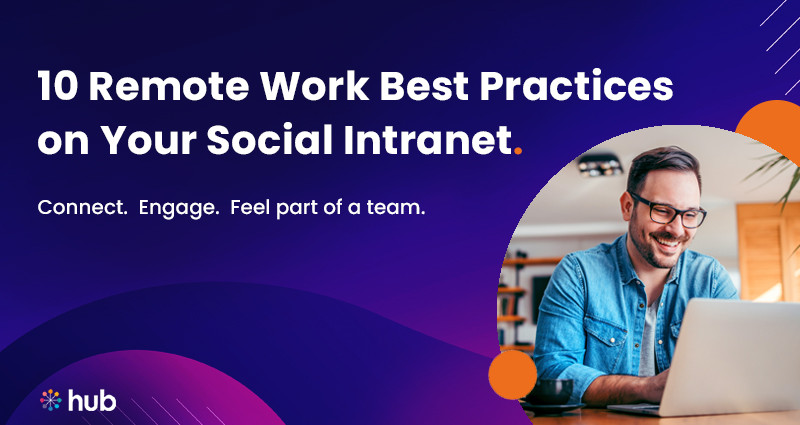 10 Remote Work Best Practices to Enhance Your Intranet