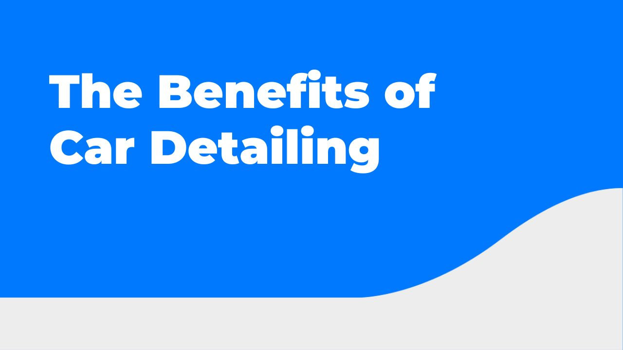 The Benefits of Car Detailing Vernon | Summit Detailing