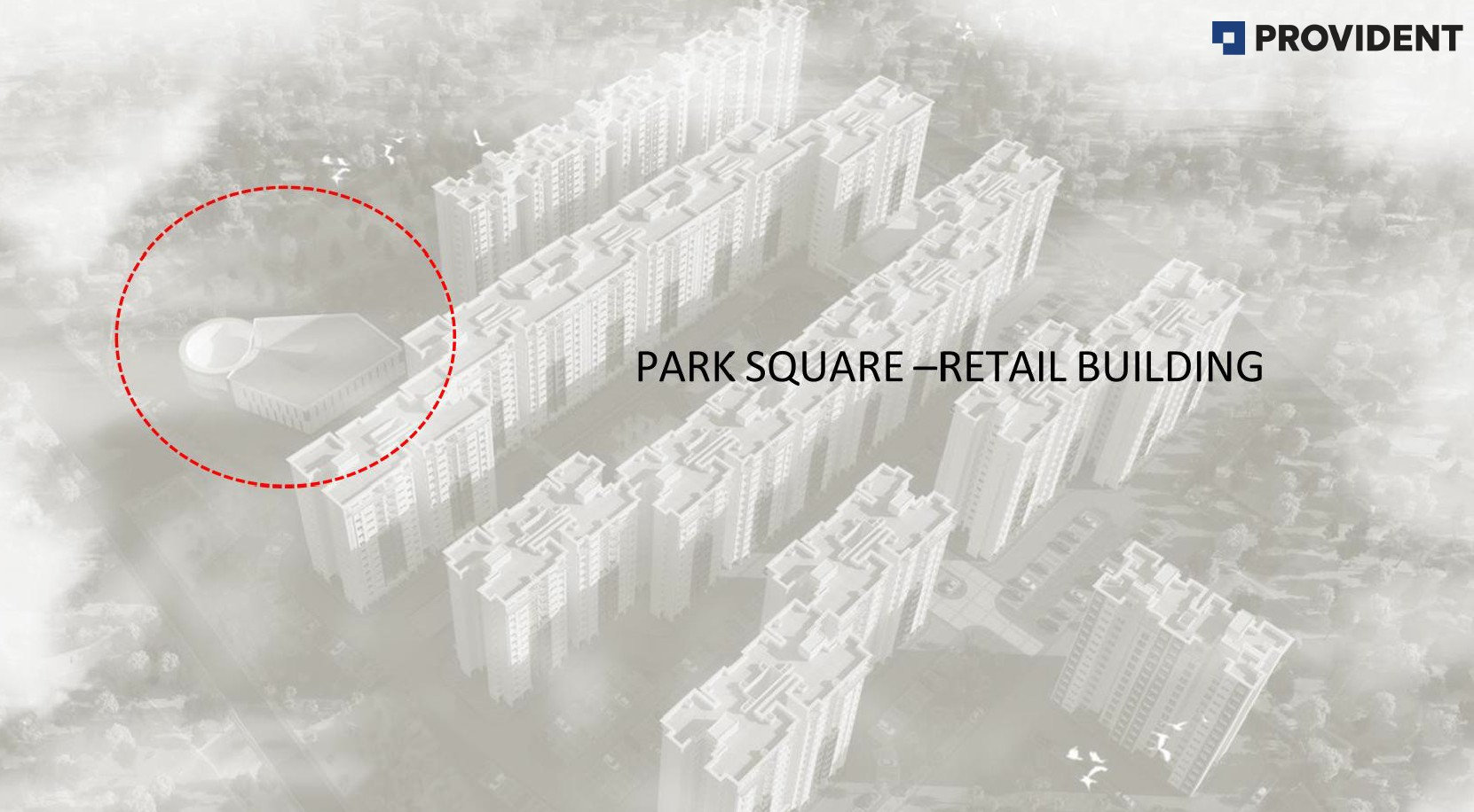 PROVIDENT PARK SQUARE RETAIL | 45 L | RTMI | Eco Space Realtors