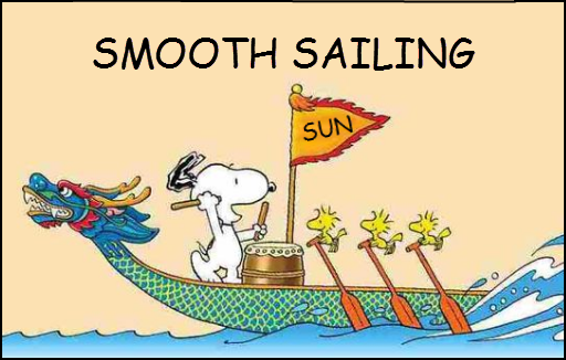 SMOOTH SAILING, FOR NOW...