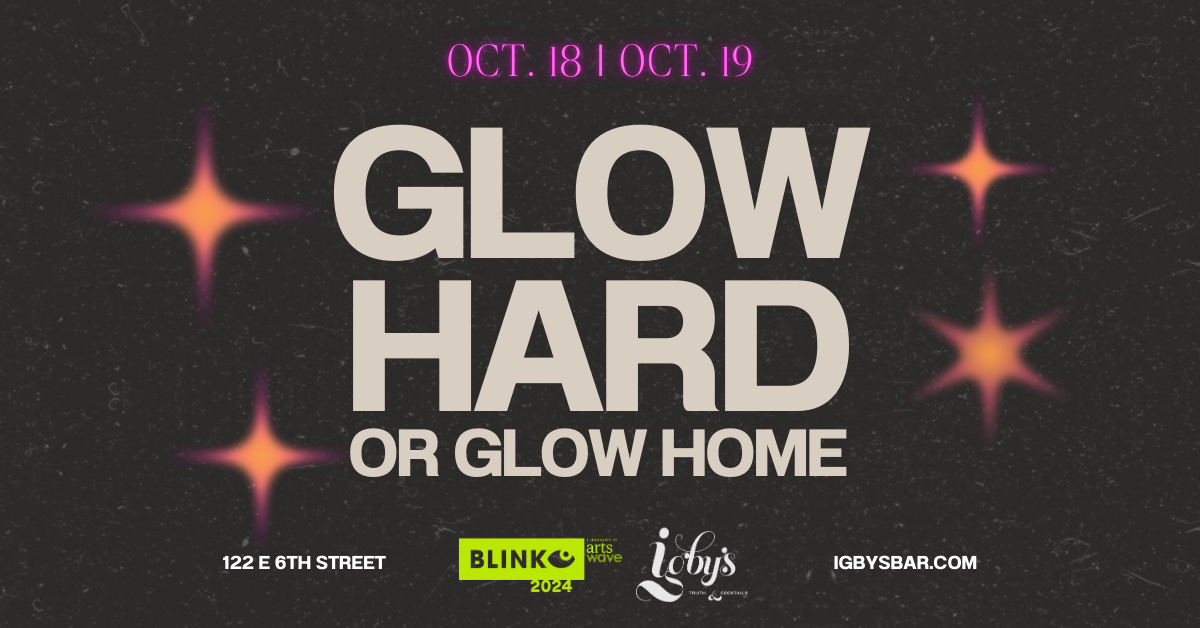 Glow Hard or Glow Home | BLINK After-Party | 4EG