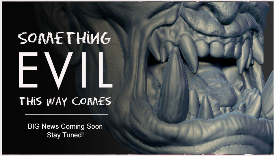 Something EVIL This Way Comes...Soon