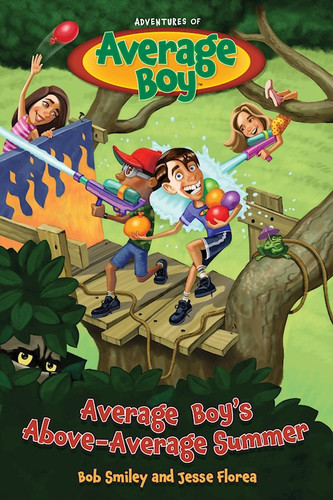 Average Boy's Above-Average Summer (Adventures Of Average Boy) by Bob ...