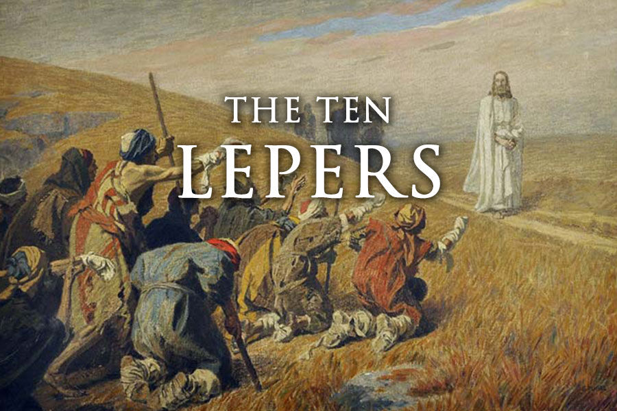 Thankfulness Lessons from the Ten Lepers