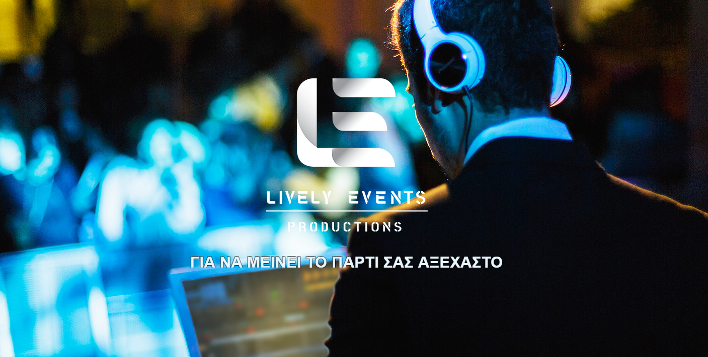 Lively Events | Μουσική & Ηχητική Κάλυψη Εκδηλώσεων - Γάμου - Party