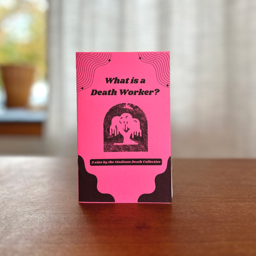 What is a Death Worker? Zine | Death Collective