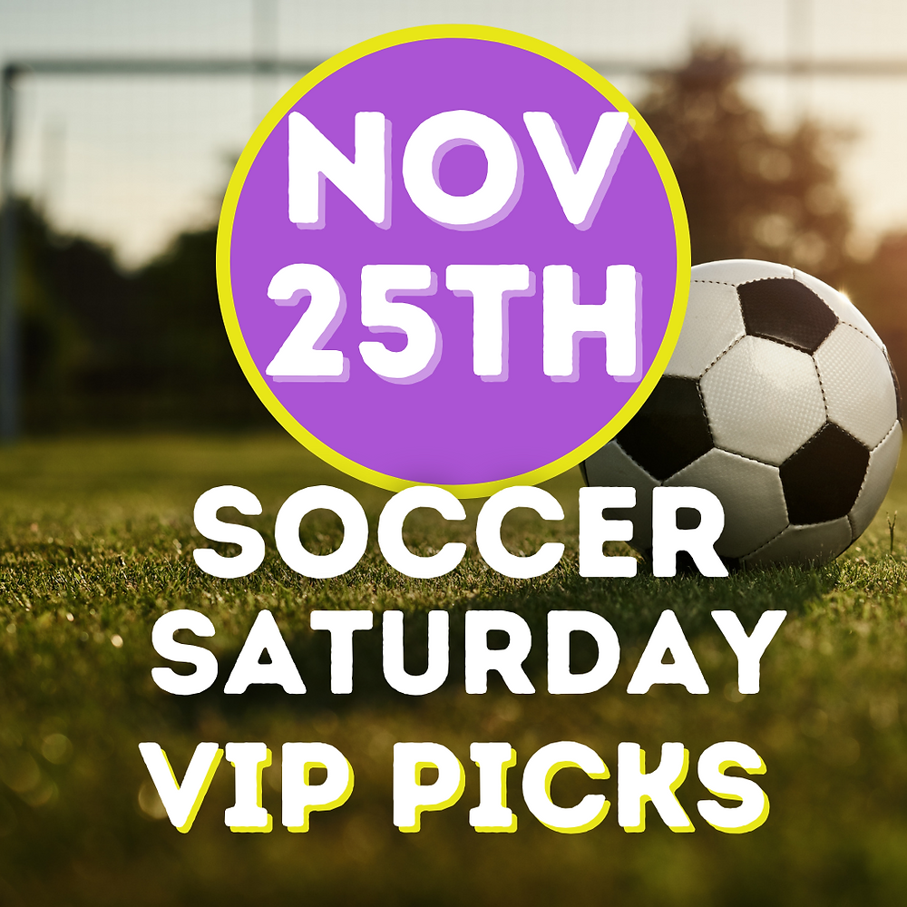 Soccer Picks - Saturday 11/25