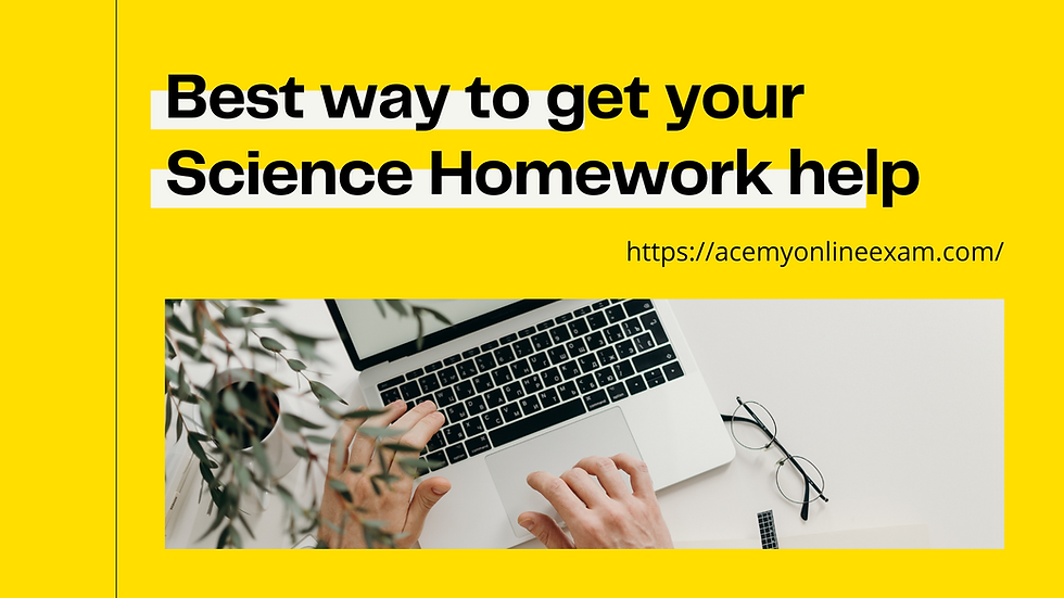 Best way to get your Science Homework help