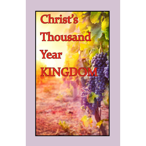 Christ's Thousand Year Kingdom | Dawn Bible Students