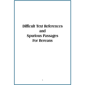 Difficult Text References and Spurious Passages for Bereans | Dawn ...