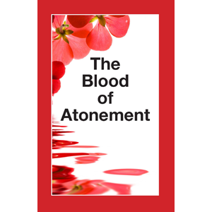 Blood of Atonement, The | Dawn Bible Students