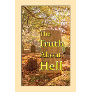 Truth About Hell, The | Dawn Bible Students