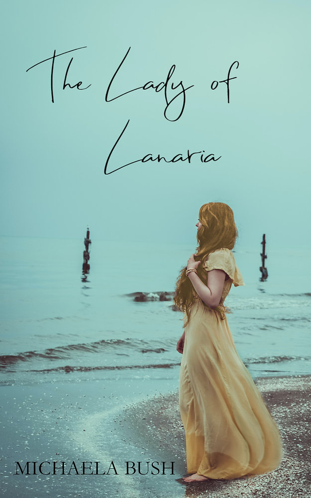 Book Review // The Lady Of Lanaria By Michaela Bush