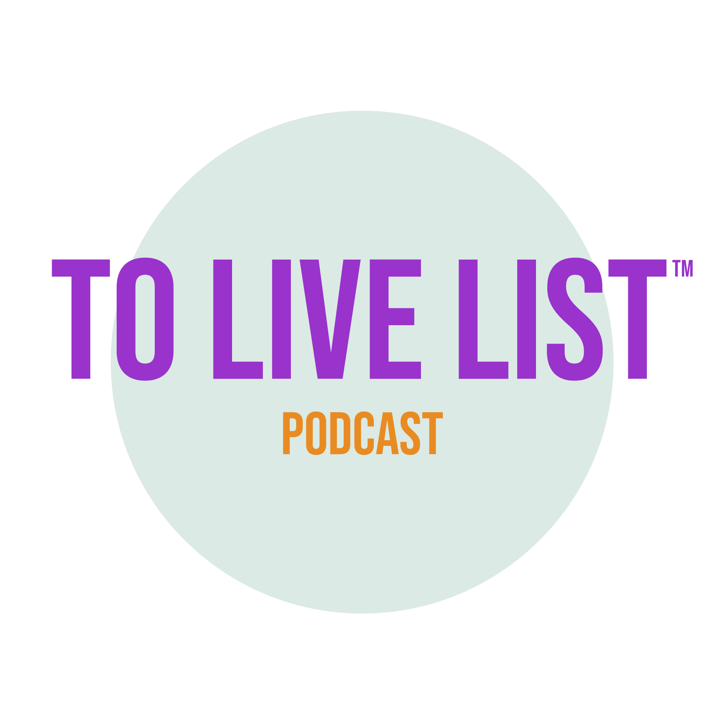 Episode List | To Live List™ Podcast