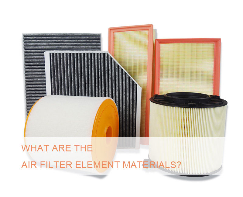 What are the air filter element materials?