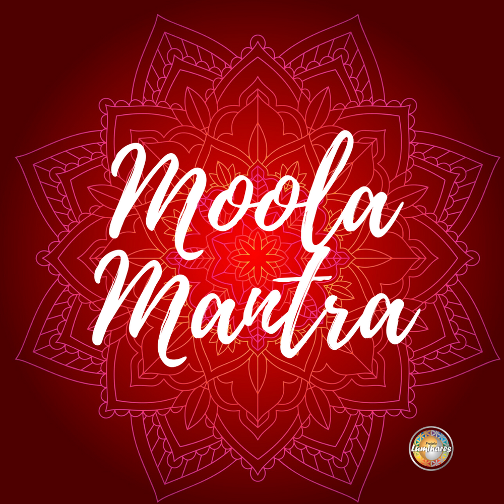 Sons que curam: Moola Mantra, significado