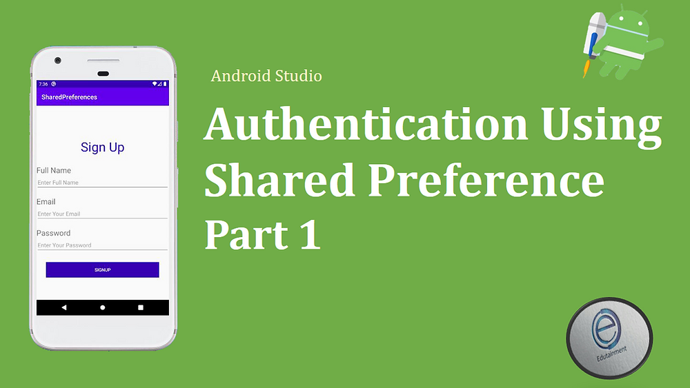 Authentication Using Shared Preference | Part 1 | Android Tutorial 2020