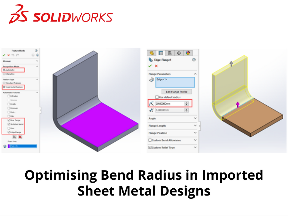 Optimising Bend Radius in Imported Sheet Metal Designs in SOLIDWORKS Optimising Bend Radius in Imported Sheet Metal Designs in SOLIDWORKS