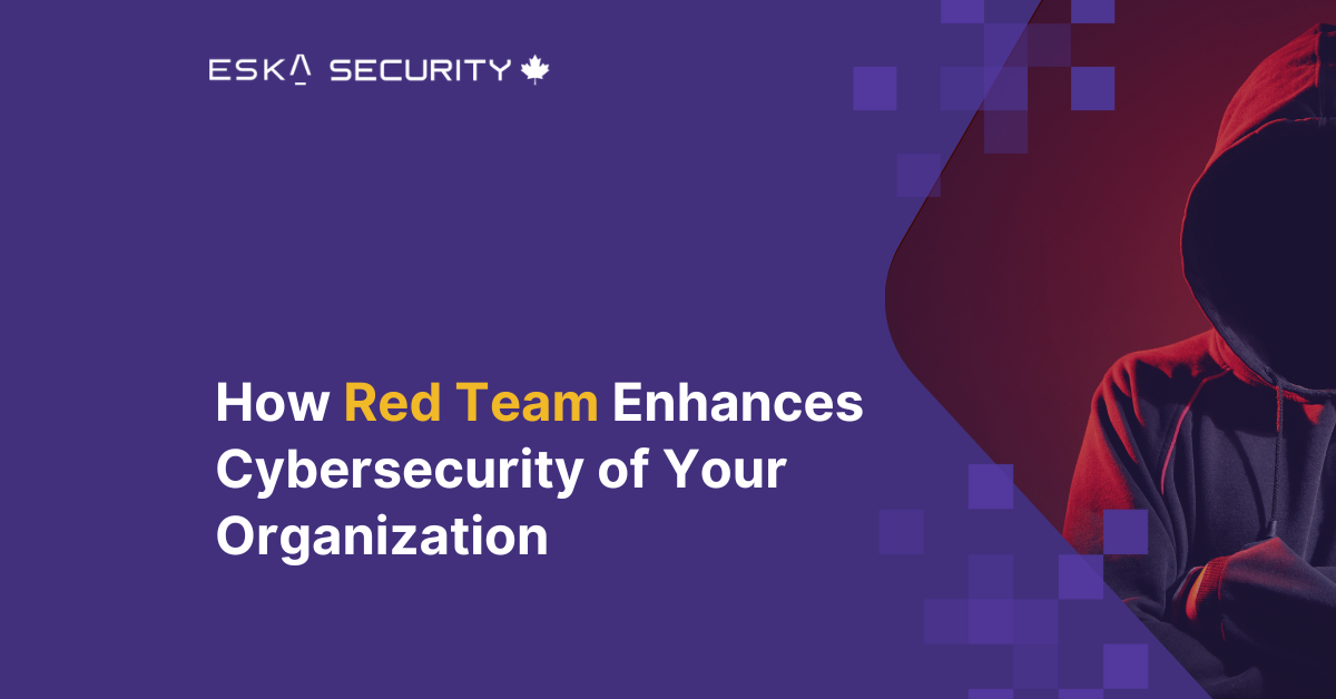 How Red Team Enhances Cybersecurity of Your Organization