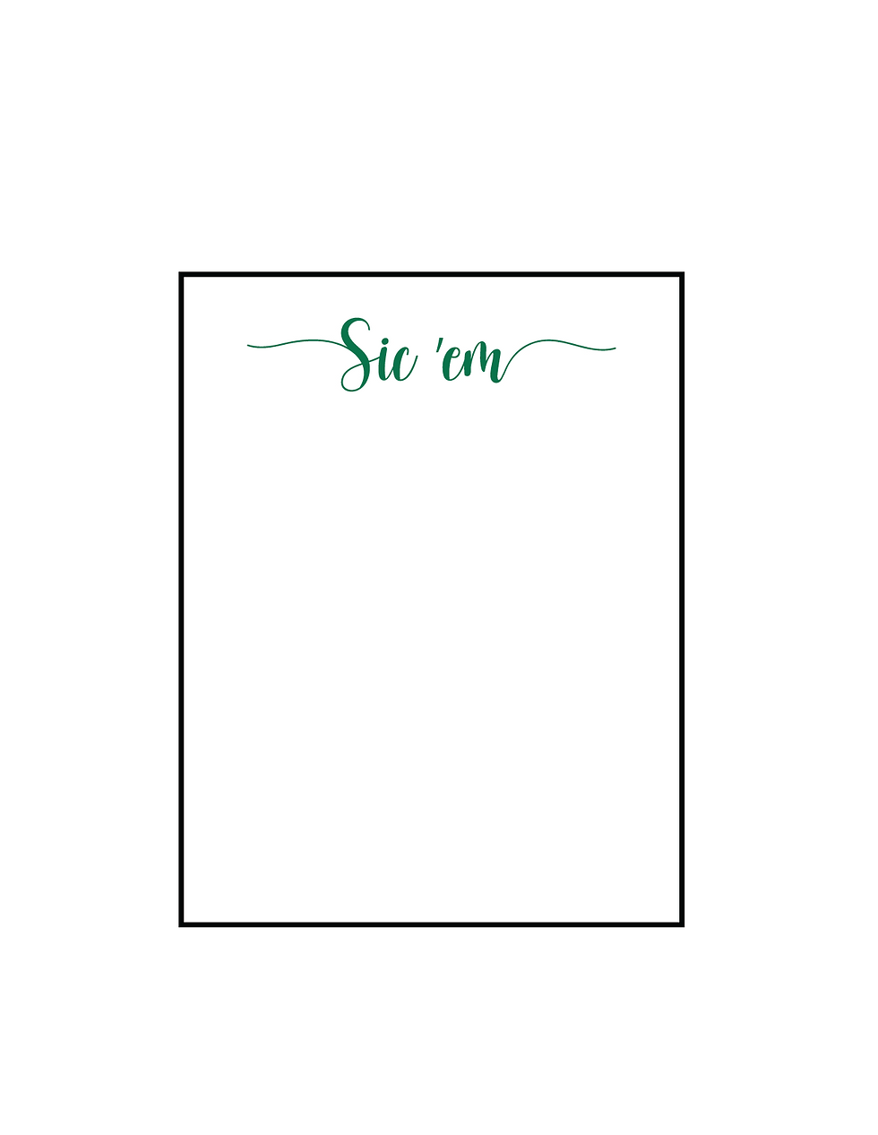 Sic Em Notepad | thesocialnote