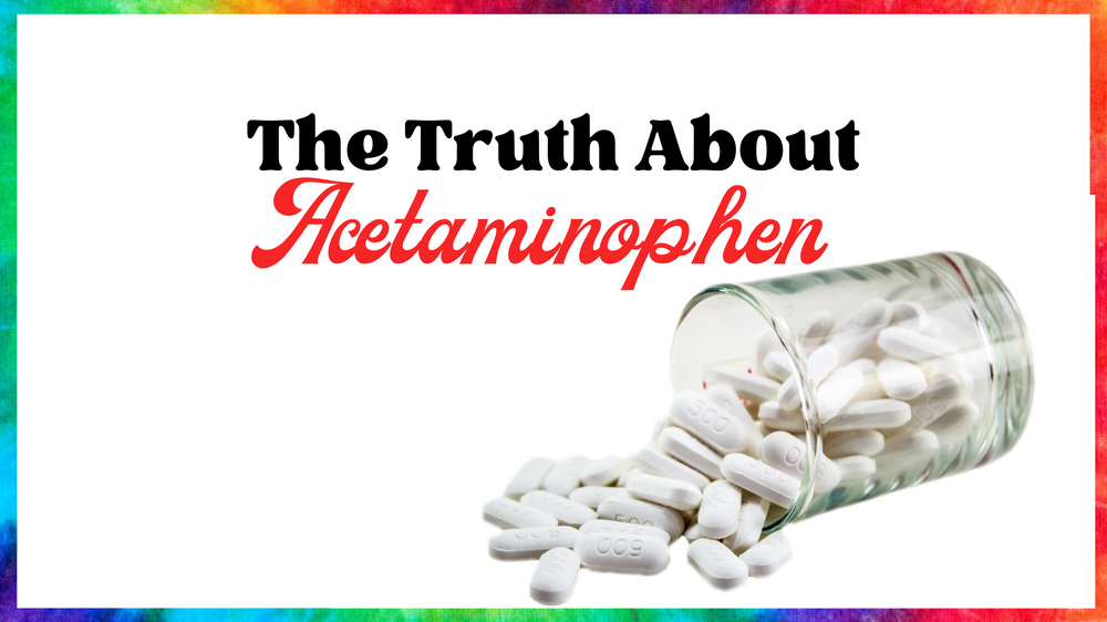 The Truth About Acetaminophen