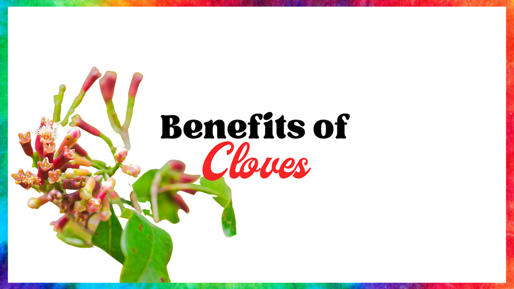 Benefits Of Cloves