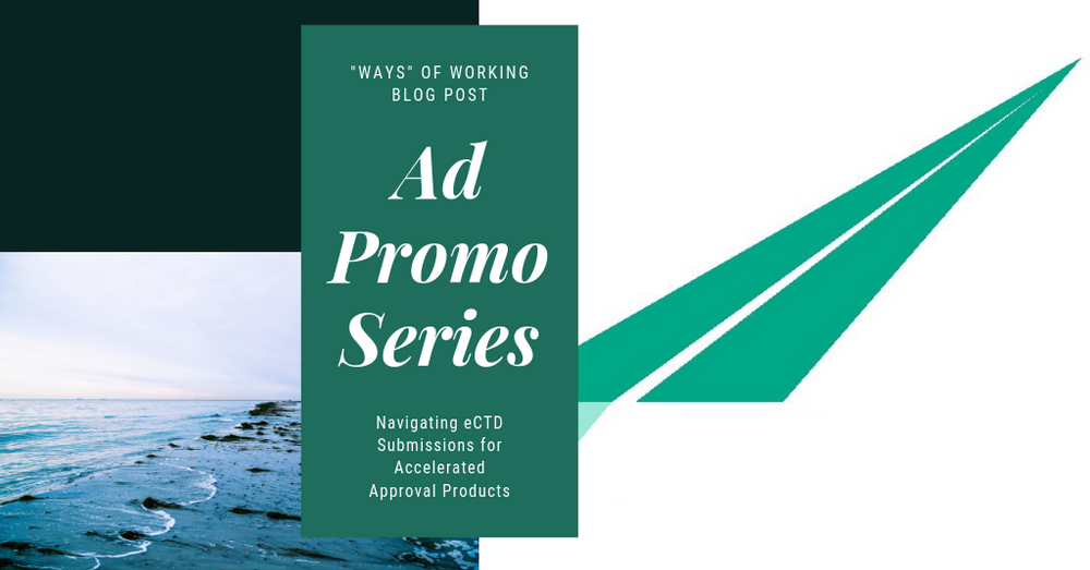 FDA Ad-Promo Series: Navigating eCTD Submissions for Accelerated ...