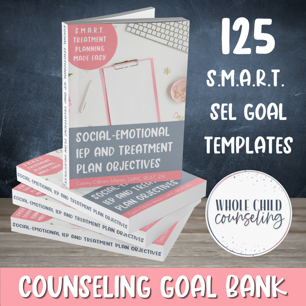 SMART Social-Emotional IEP and Treatment Goals and Objectives