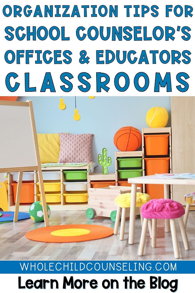 Organization Tips for School Counselor's Offices and Classrooms