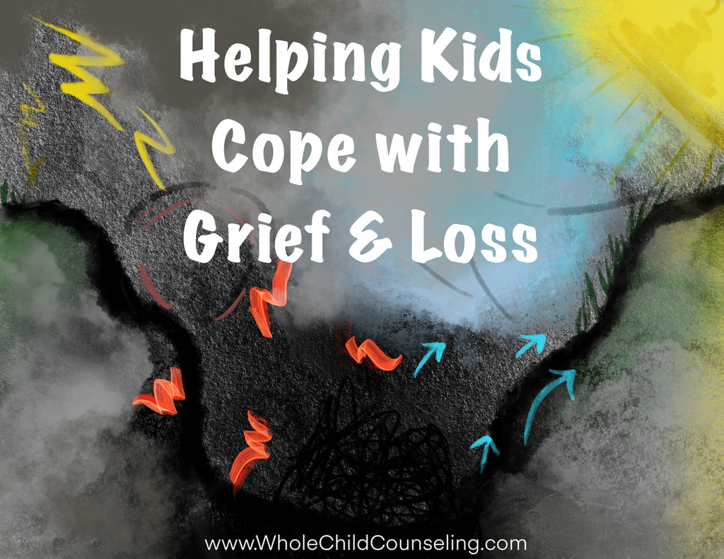Grief Resources | Whole Child Counseling