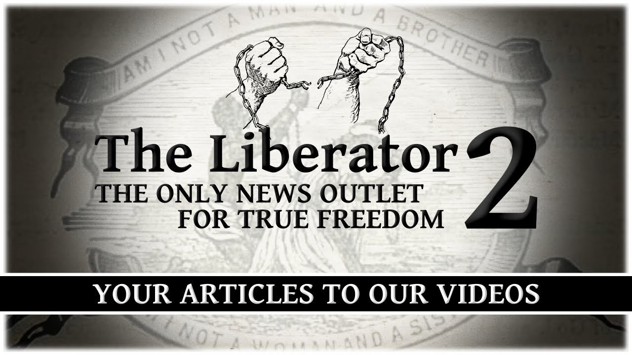 The Liberator 2 News | True Freedom | Voluntaryism, Anti-Statism ...