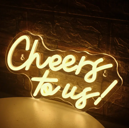 Cheers To Us Neon Sign | ILLUME LED