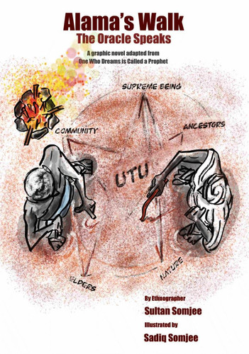 Alama's Walk: The Oracle Speaks by Sultan Somjee Illustrated by Sadiq ...