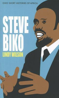 Steve Biko by Lindy Wilson | Soma Nami Books