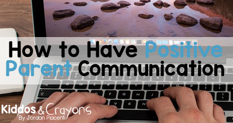 How to Have Positive Parent Communication
